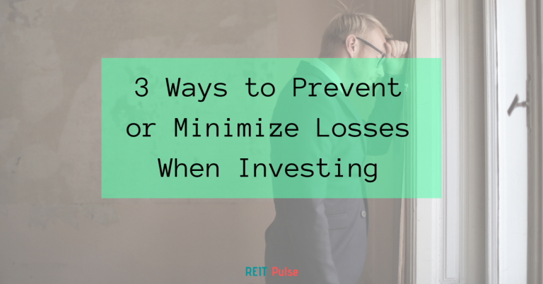 3 Ways to Prevent or Minimize Losses When Investing - REIT Pulse