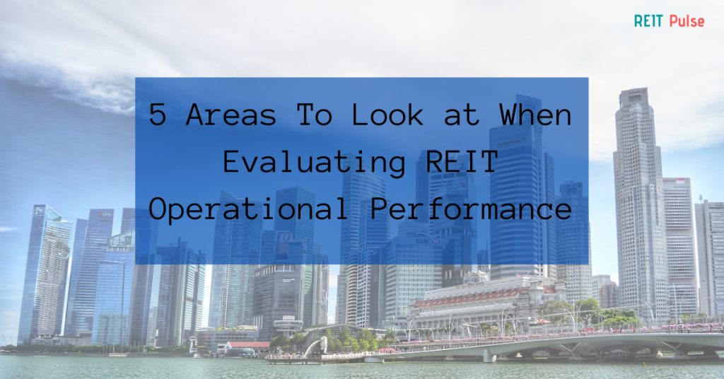 What to look out for when evaluating a REIT Operational Performance ...
