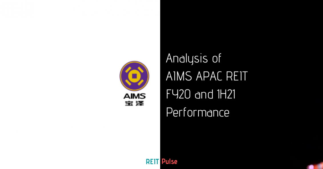8 Key Things To Know Of AIMS APAC REIT FY20 and 1H21 Performance - REIT ...